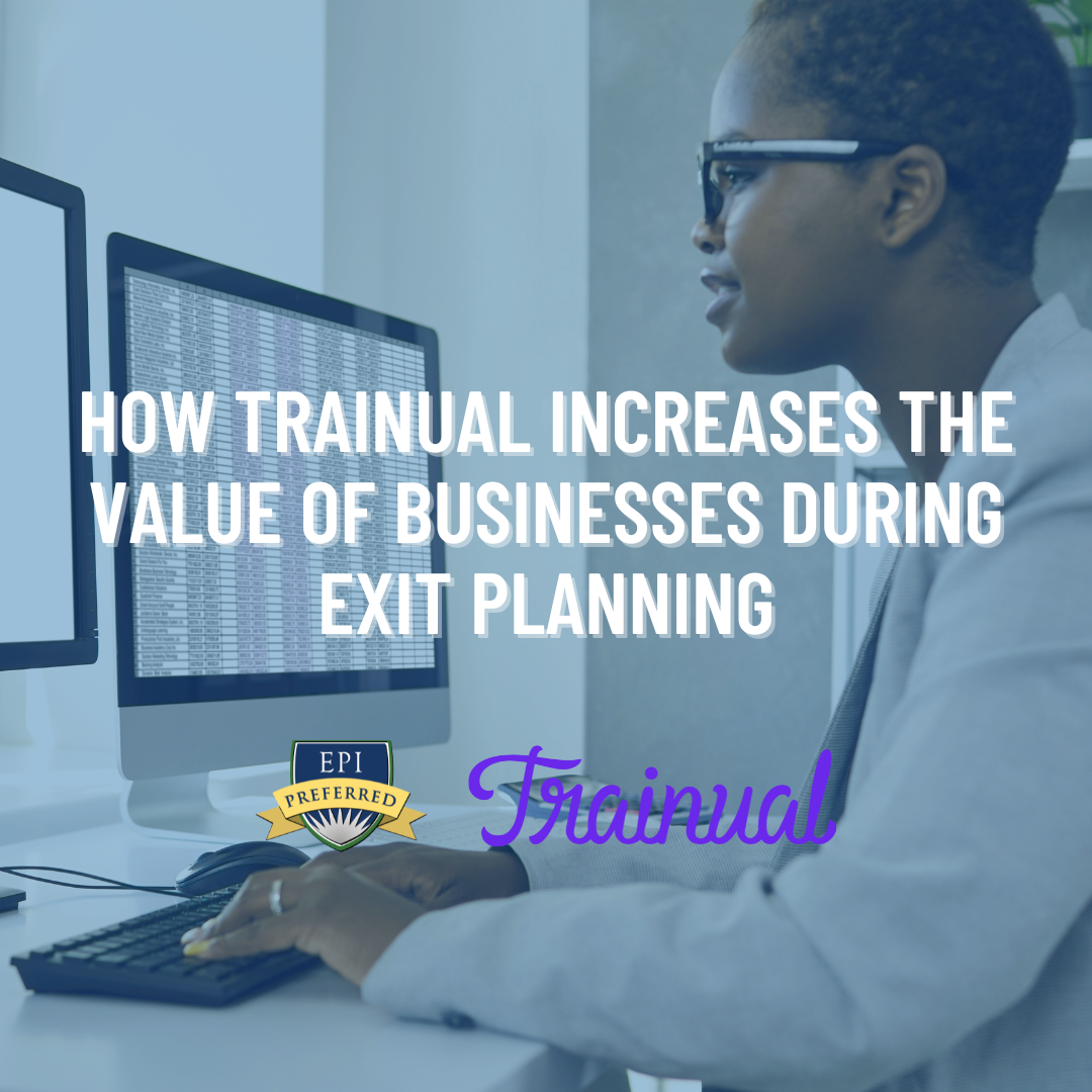 How Trainual Increases the Value of Businesses During Exit Planning